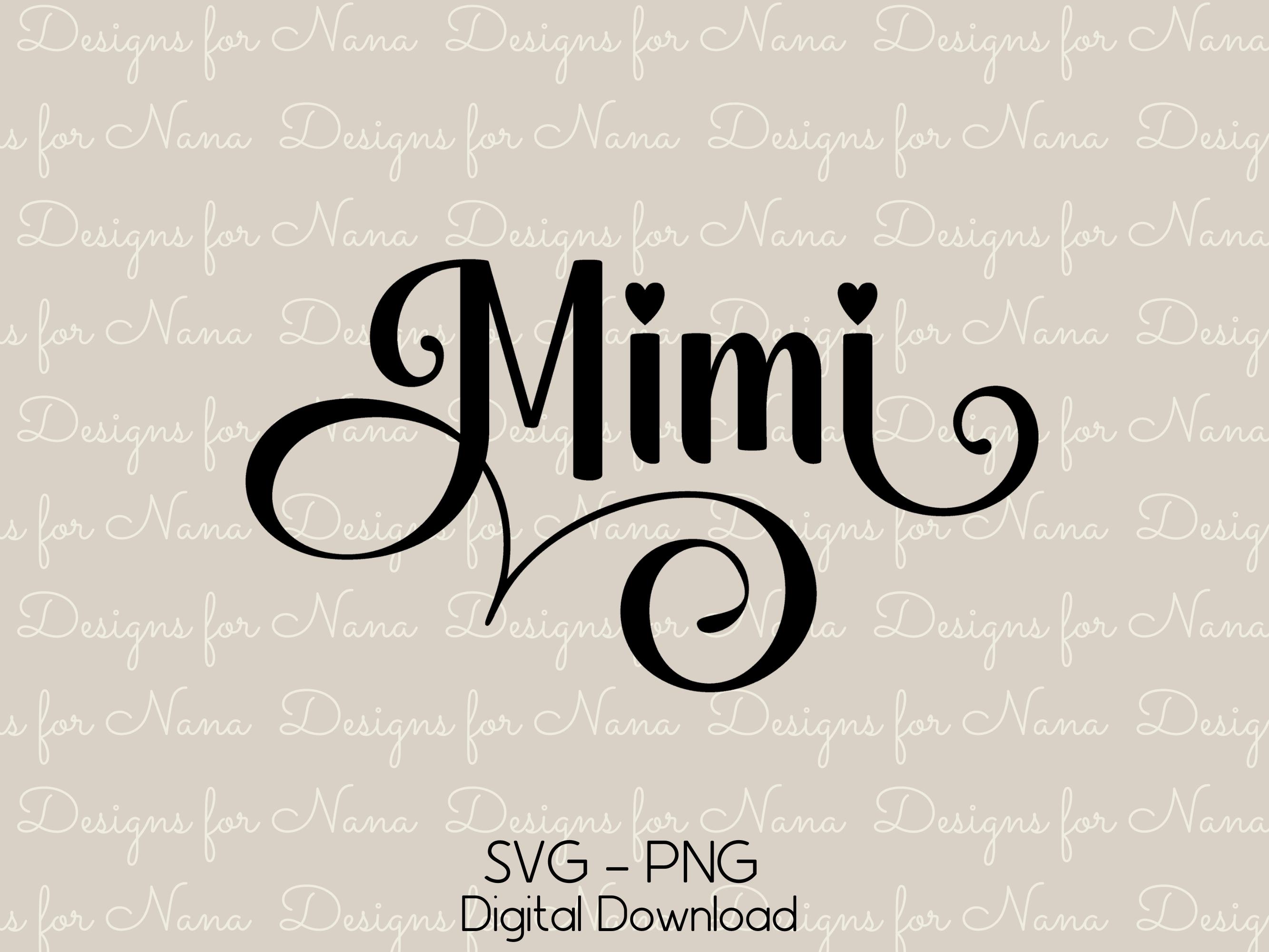 Mimi SVG PNG Instant Digital Download Commercial Use Clipart, Fancy ...