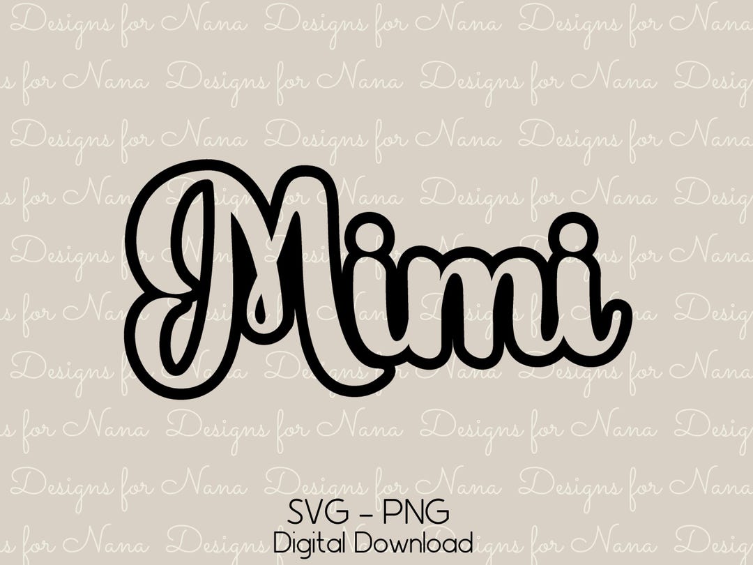 Mimi SVG PNG Digital Download Commercial Use Cut File for Cricut and ...