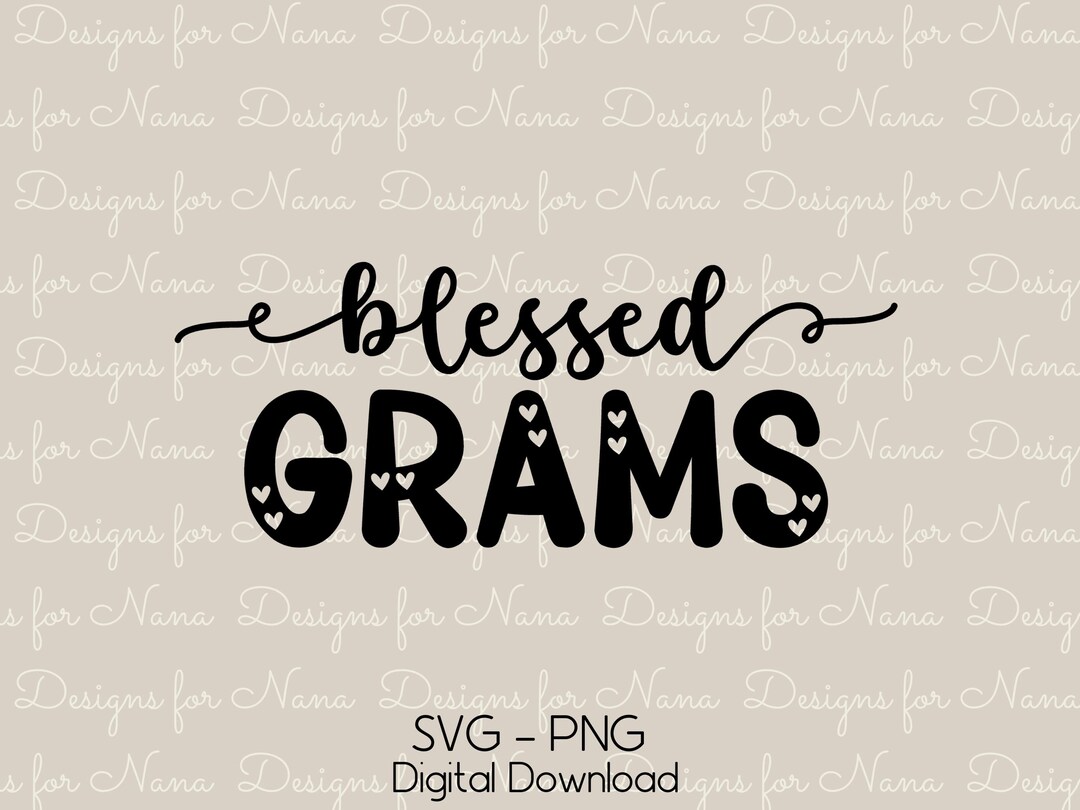 Blessed Grams SVG PNG Digital Download Commercial Use Clipart, Cute ...
