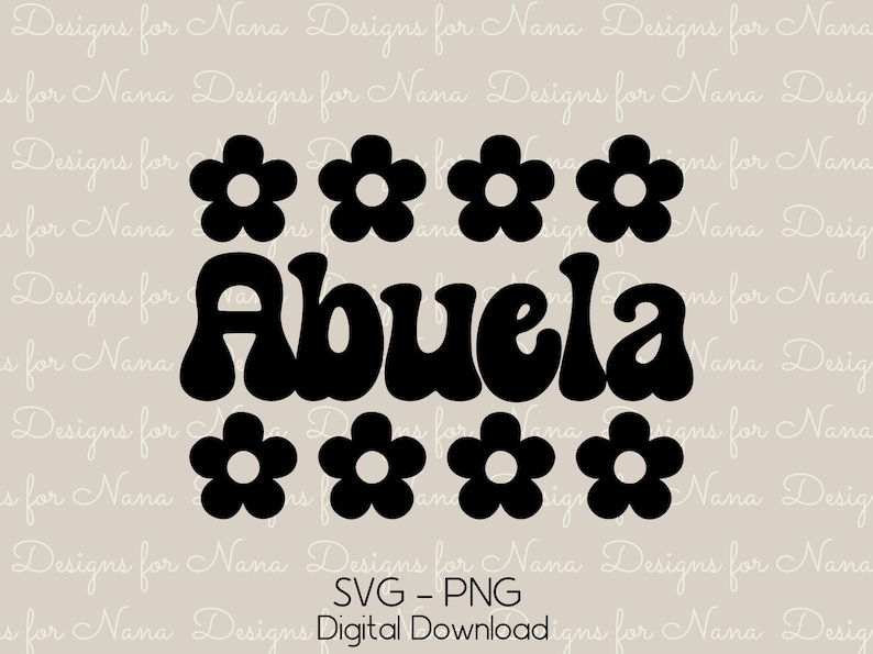Abuela SVG PNG Digital Download Commercial Use Cut Files for Cricut and ...
