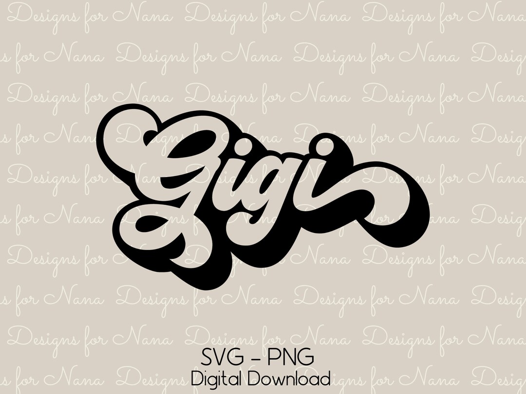 Gigi SVG PNG Instant Digital Download Commercial Use Cutting Machine ...