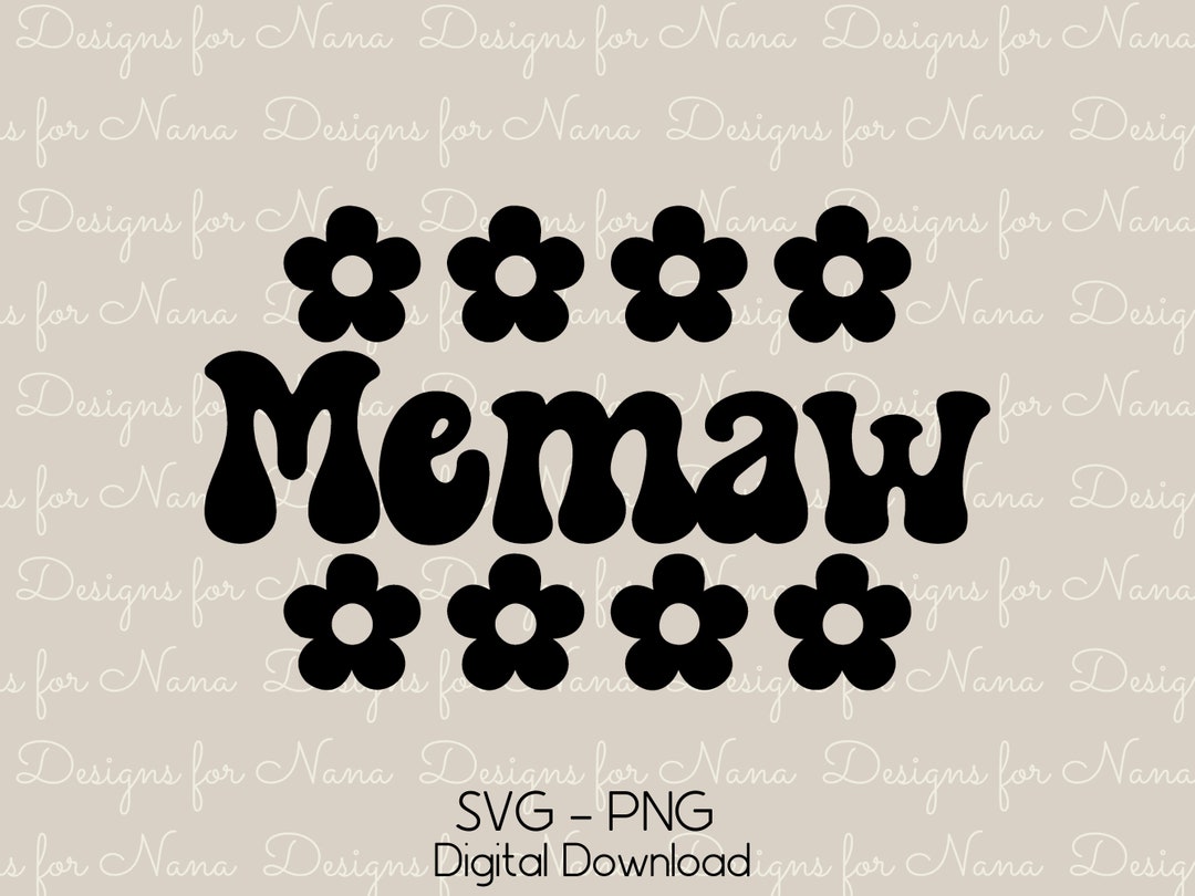 Memaw SVG PNG Digital Download Commercial Use Cut Files for Cricut and ...