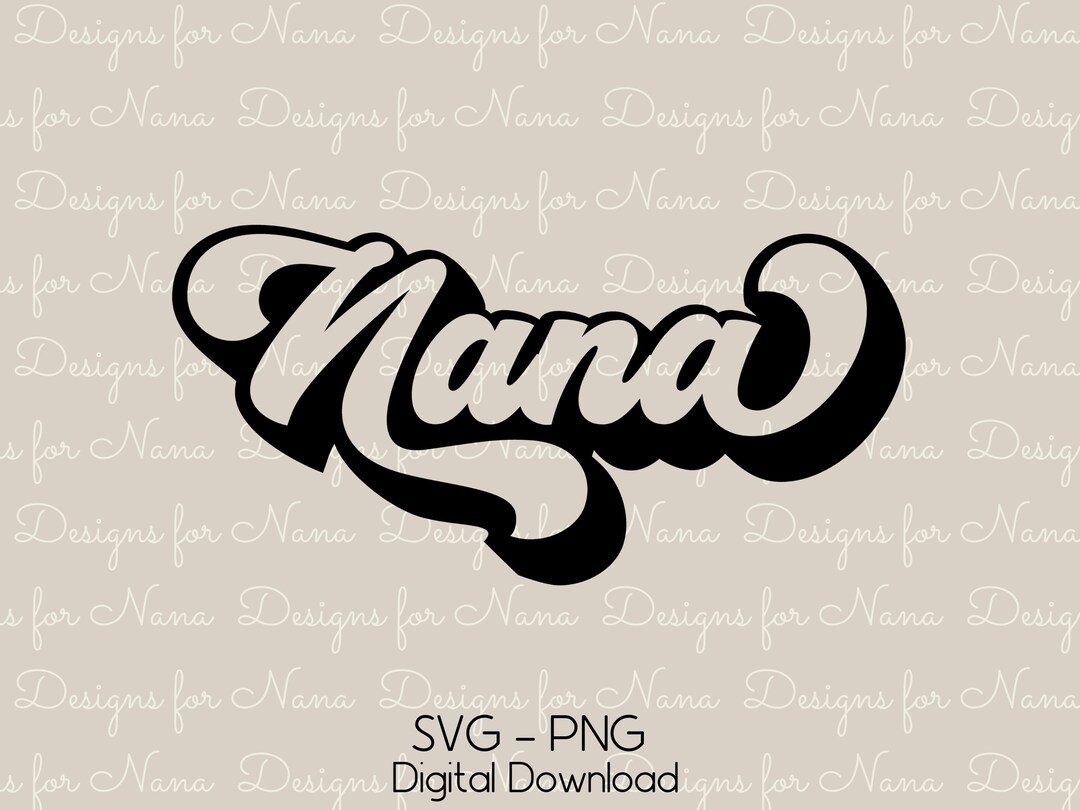 Nana SVG PNG Instant Digital Download Commercial Use Cutting Machine ...