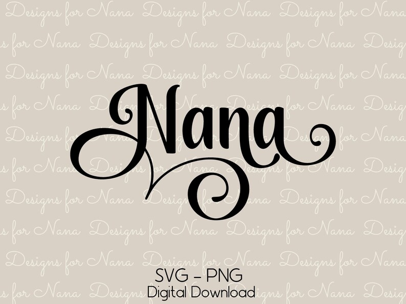Nana SVG PNG Instant Digital Download Commercial Use Clipart, Fancy ...