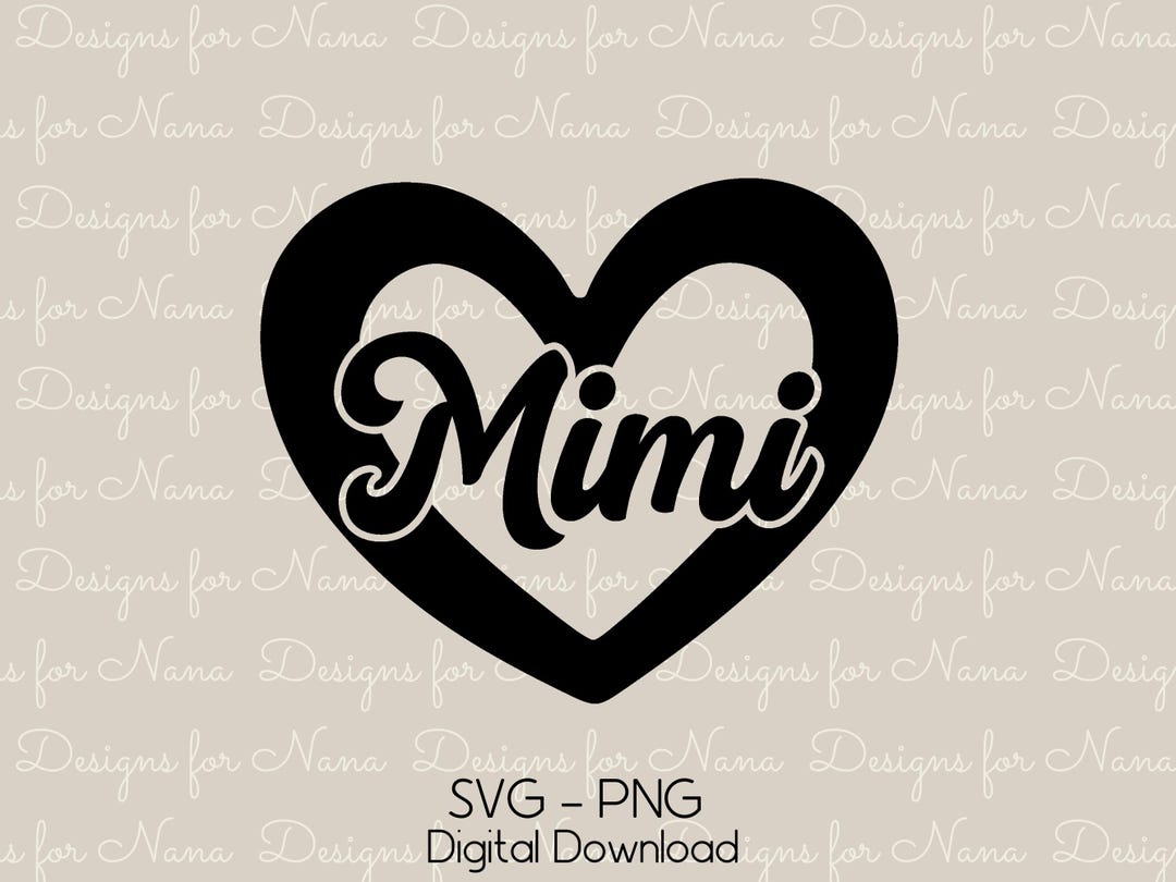Mimi SVG PNG Digital Download Commercial Use Cut Files for Cricut and ...