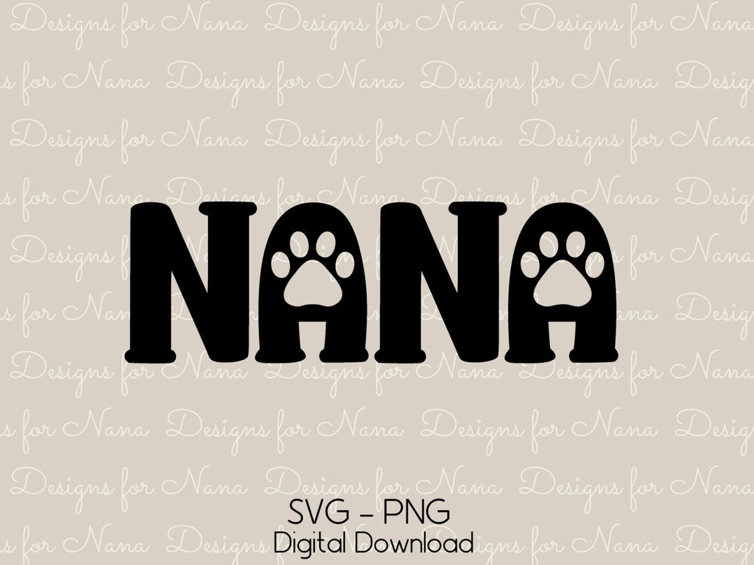Nana SVG PNG Instant Digital Download Commercial Use Clipart, Cute Paw ...