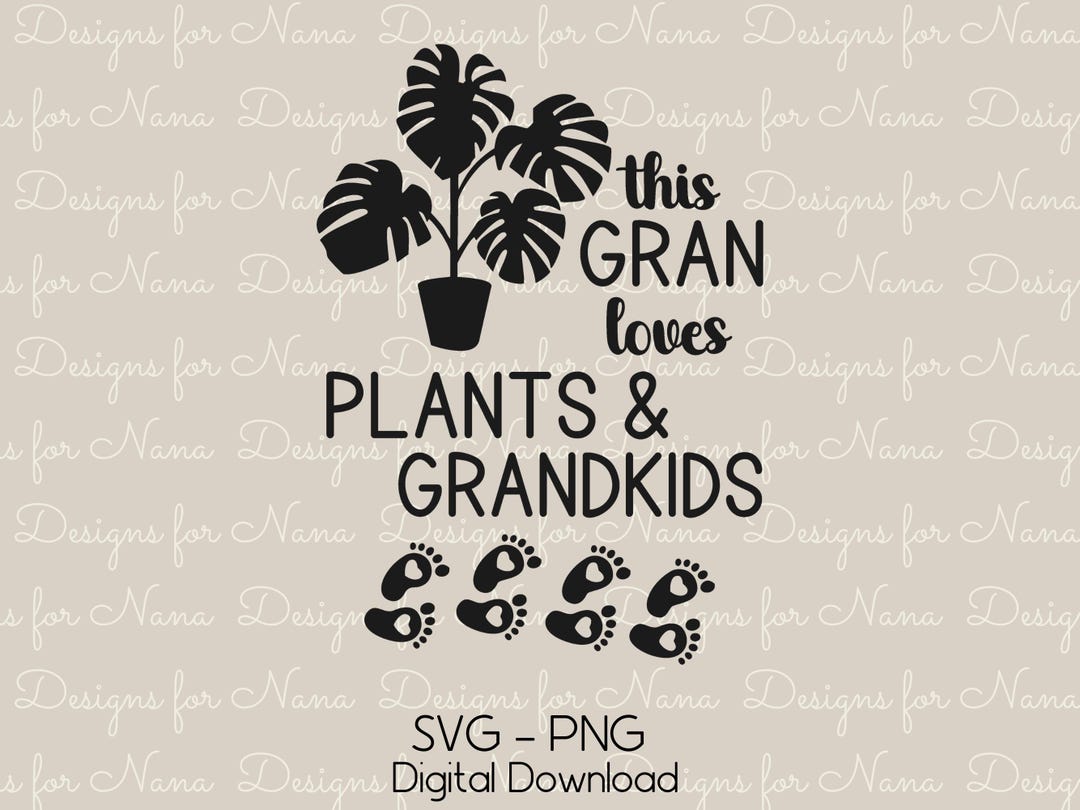Gran SVG PNG Digital Download Commercial Use Clipart, Loves Plants and ...