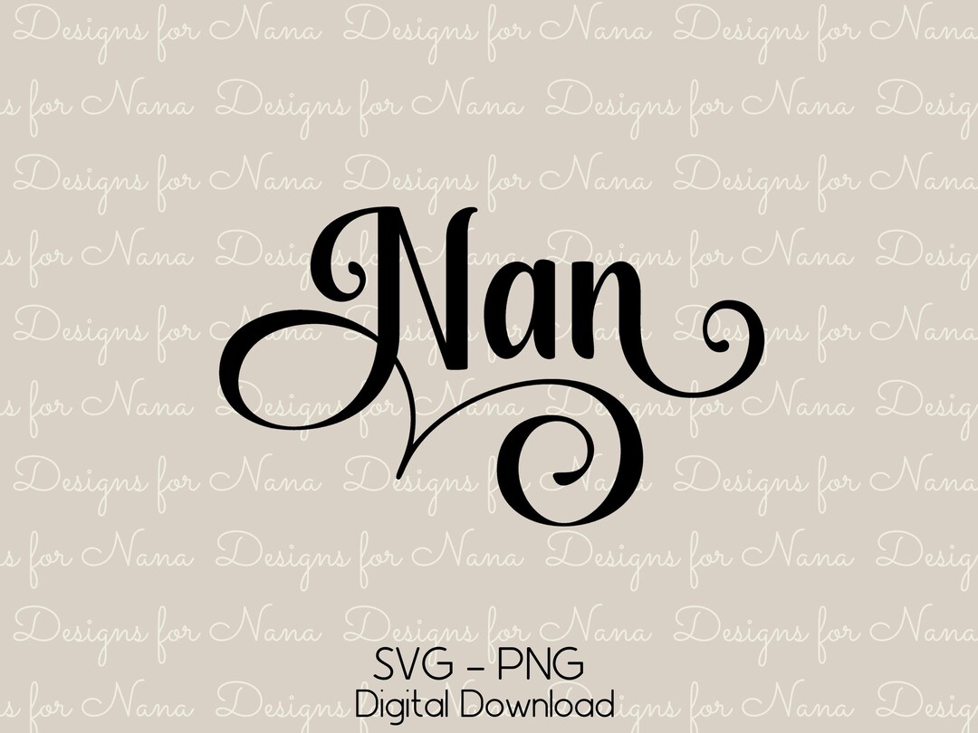 Nan SVG PNG Instant Digital Download Commercial Use Clipart, Fancy ...