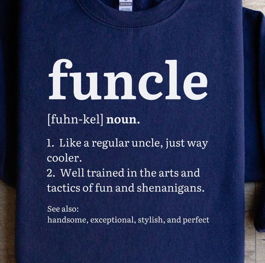 Funcle Definition Shirt, Funny Uncle, Gift for Uncle, New Uncle, Uncle ...