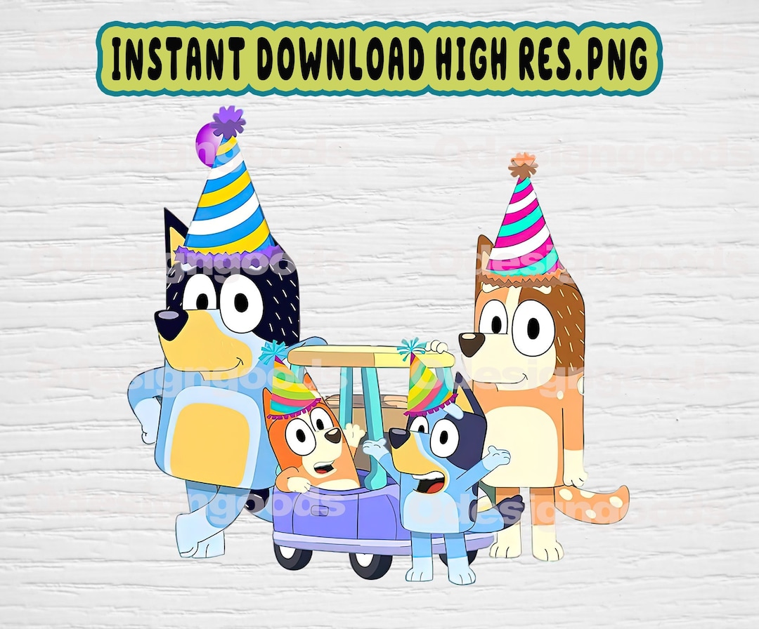 Bluey Family Party Png Bluey Heeler Instant Download Png - Etsy Canada