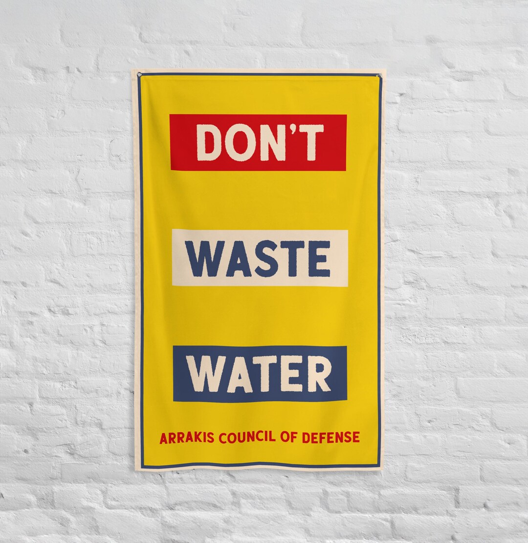 Arrakis Don’t Waste Water Flag | Dune Flag | Vintage Government Message ...
