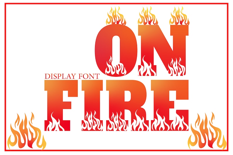 On Fire, Display, Font, Decorative, Font, Specially - Etsy