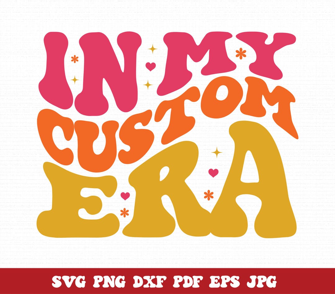 In My Custom Era SVG, in My Era Svg, Personalized, Customized Retro Wavy Text Svg, Custom SVG ...