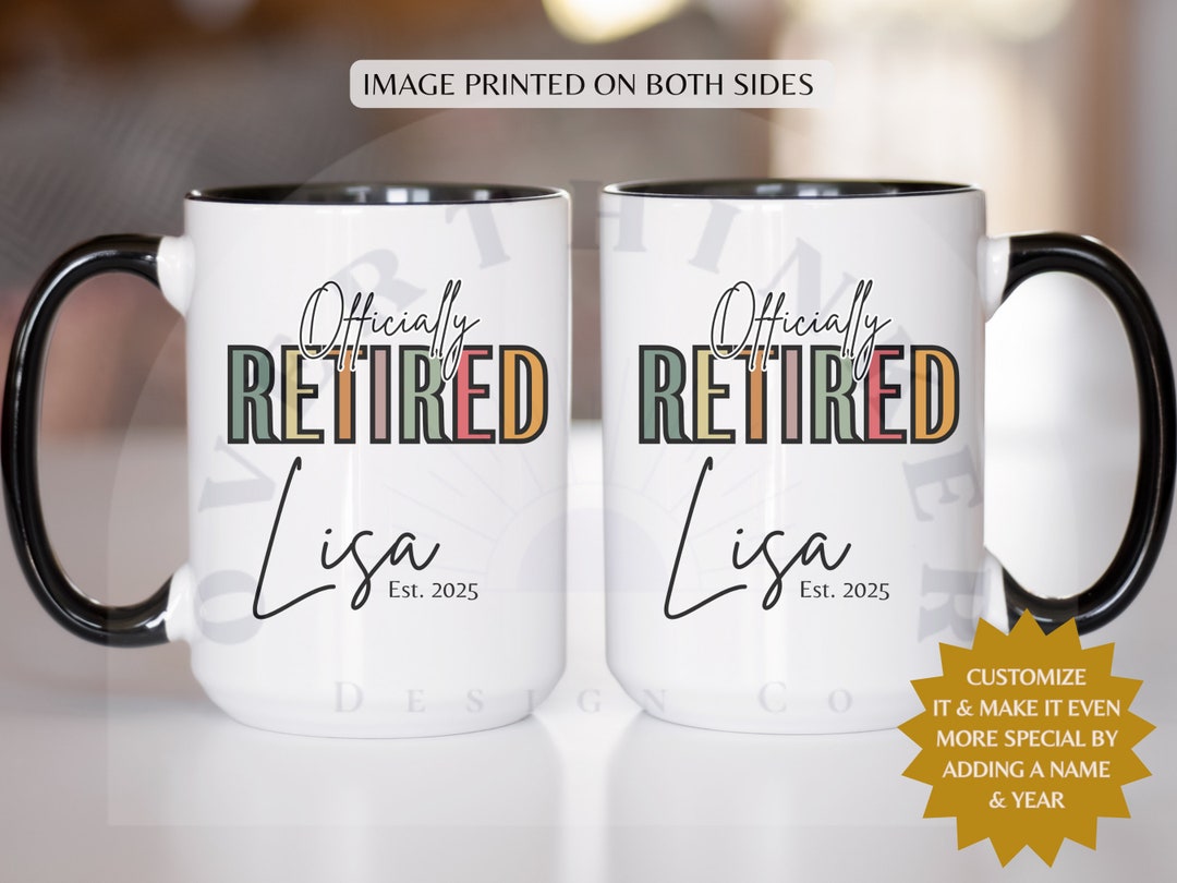 Retired Coffee Mug Officially Retired Gift Coworker Retirement Present ...