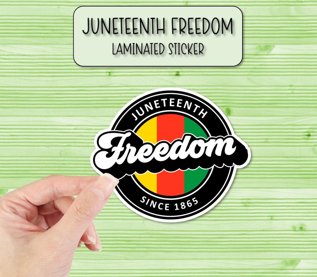 Juneteenth Freedom Sticker | Laminated Stickers | Activism Decal ...