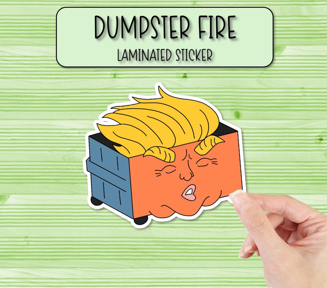 Trump Dumpster Fire Sticker Laminated Stickers Funny Trump Decal Laptop ...
