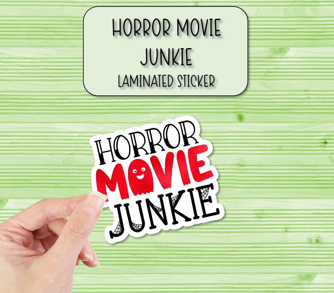 Horror Movie Junkie Sticker | Laminated Stickers | Horror Movie Decals ...