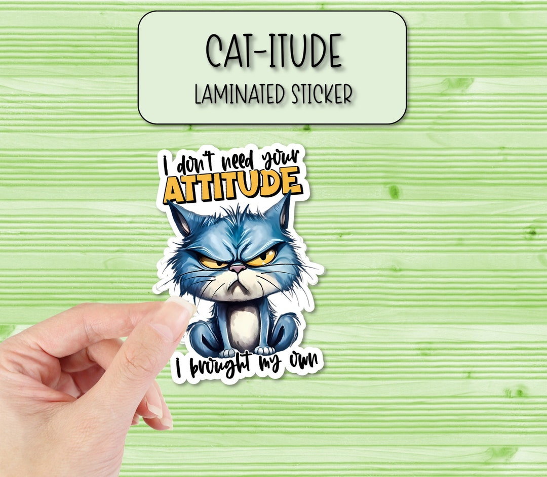 Cat-itude Sticker | Laminated Stickers | Cat Decal | Laptop Stickers ...