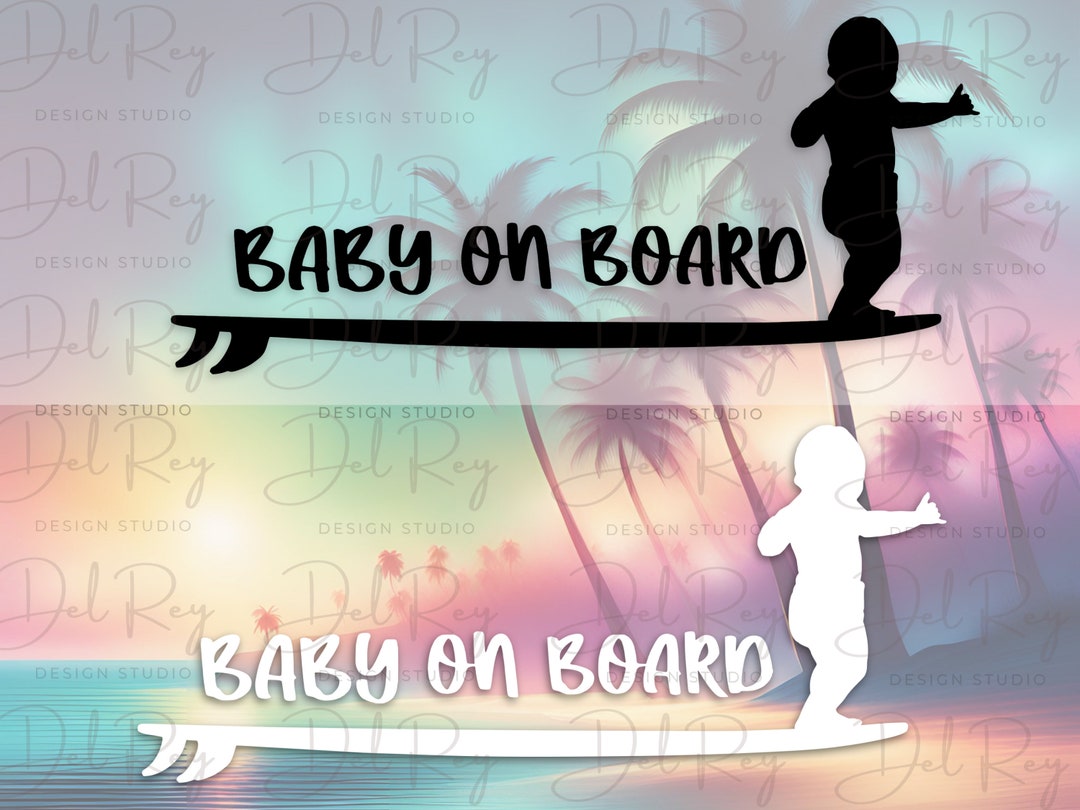 Baby on Board Vinyl Outdoor Decal, Baby on Board, Baby on Surfboard ...
