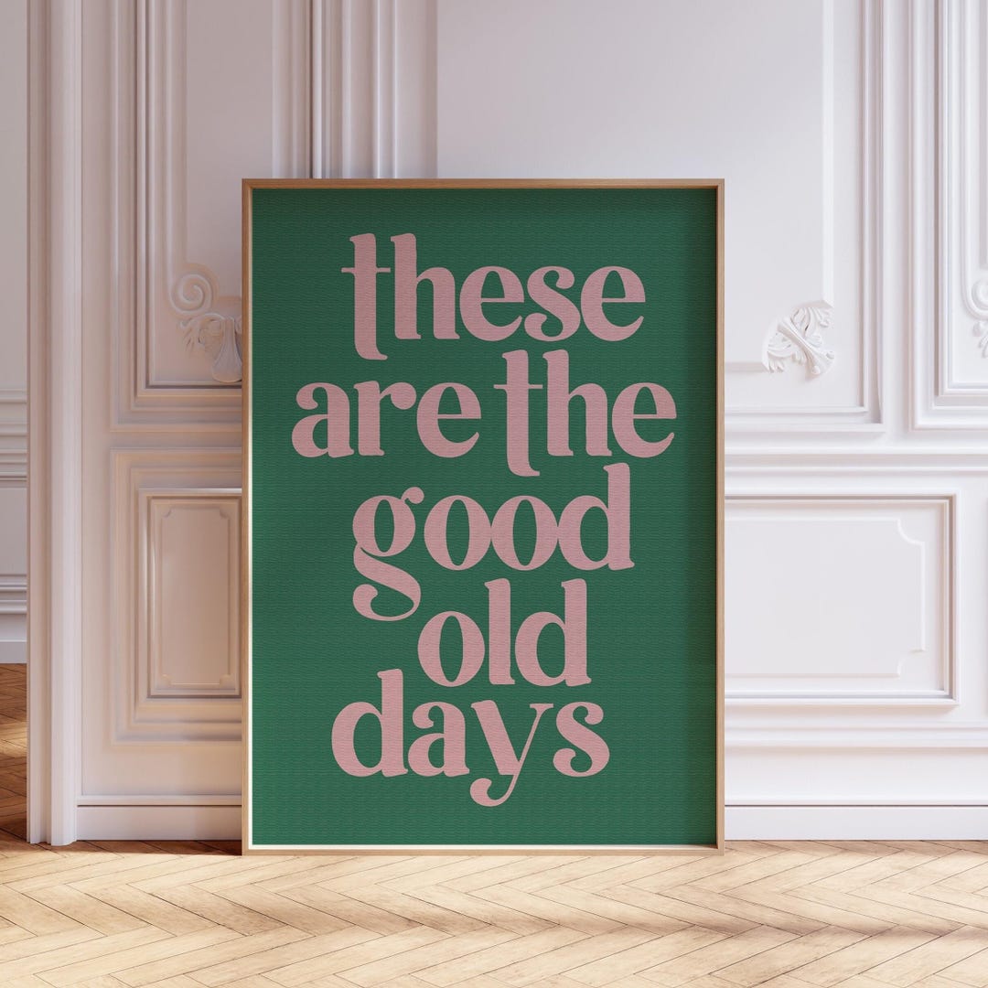 Good Old Days Quote Art Print: Green Trendy Wall Decor (digital ...
