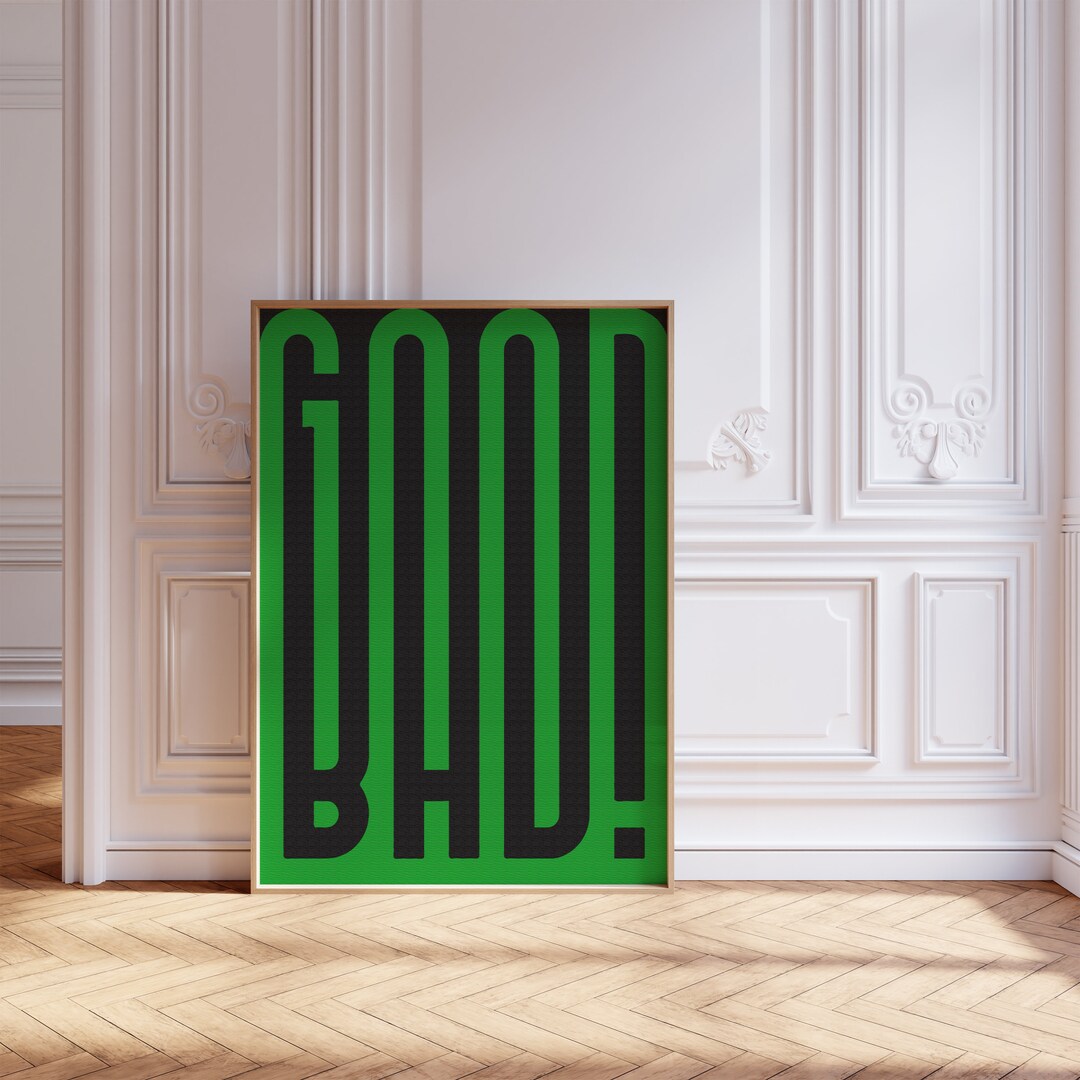 Green Maximist Good and Bad Trendy Quote Art, Green Neon Print, Modern ...