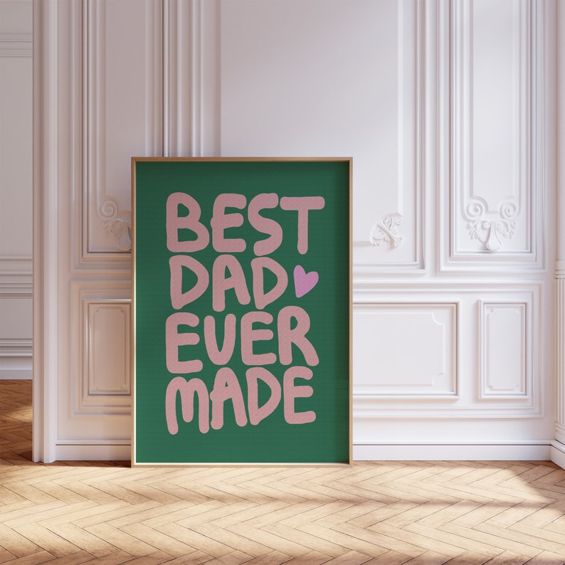 Greenly Best Dad Ever Made Wall Art Printable Gift for Father Love ...