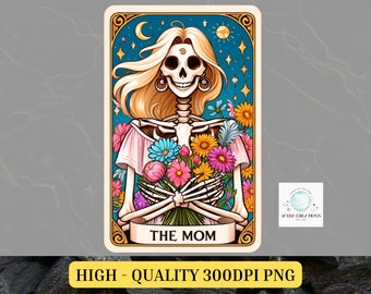 The Mom Funny Tarot Card PNG, Woman Skeleton Mother Sublimation Design ...