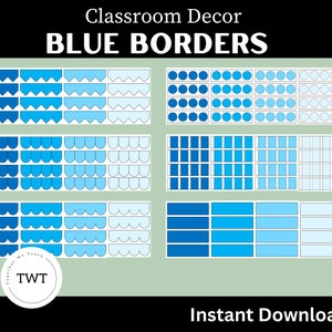 Classroom Decor - Blue Borders, 4 Shades of Blue, 6 Designs, Great for ...