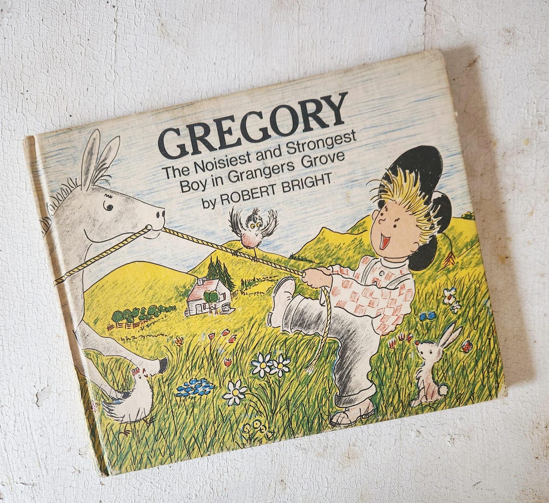 Gregory the Noisiest and Strongest Boy in Grangers Grove by Robert ...