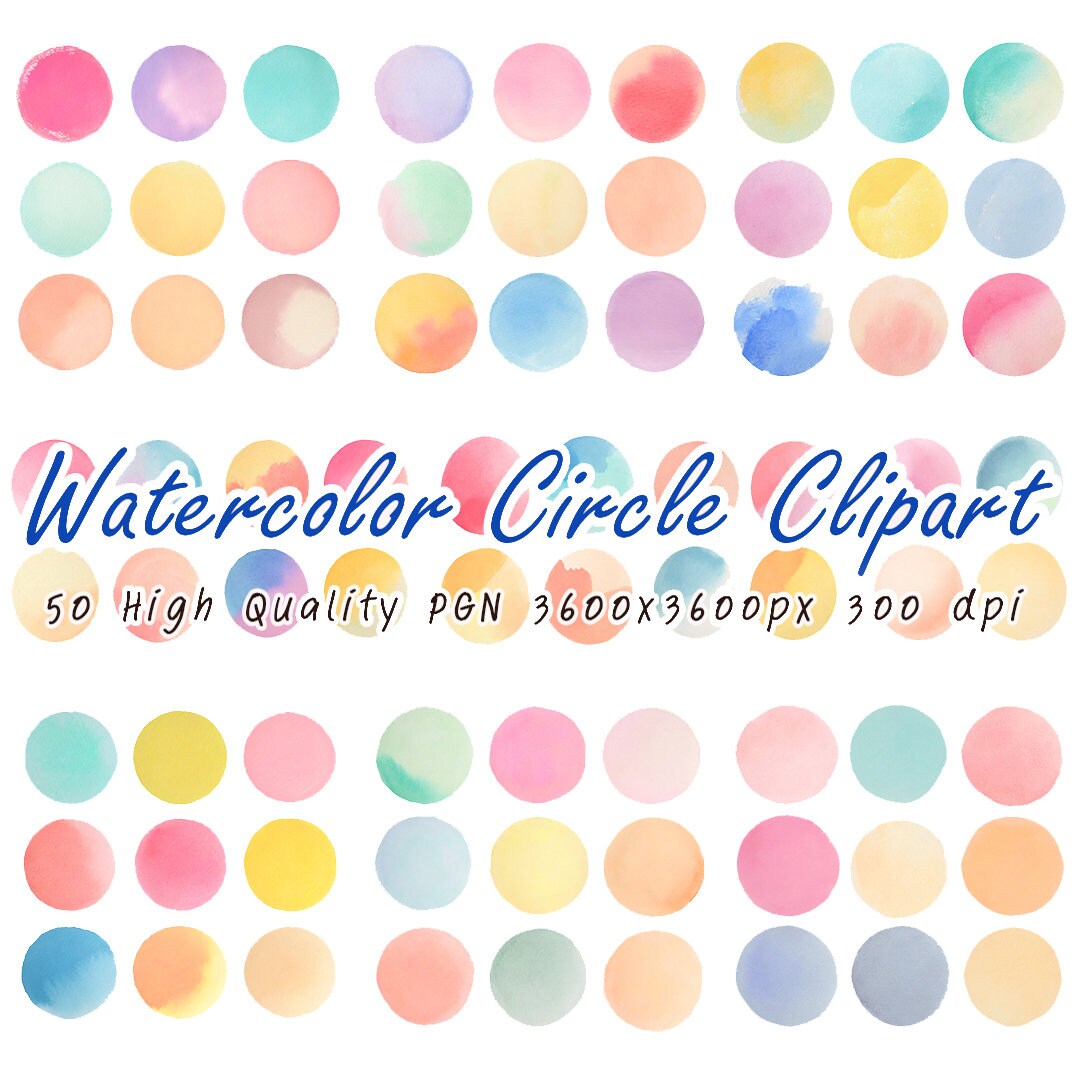 50 Watercolor Circle Clipart PGN 300 DPI, Watercolor Dot Clipart ...