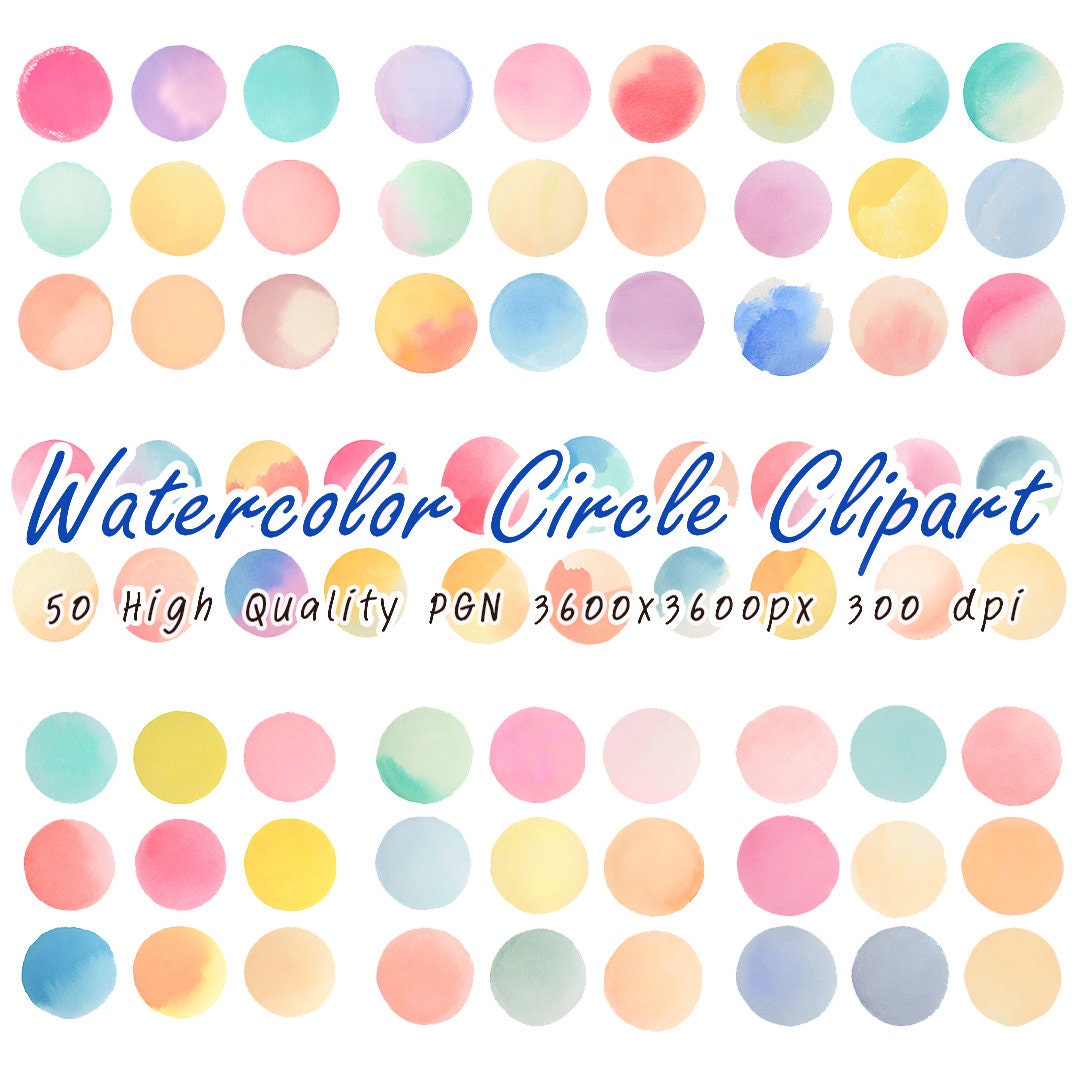 50 Watercolor Circle Clipart PGN 300 DPI, Watercolor Dot Clipart ...