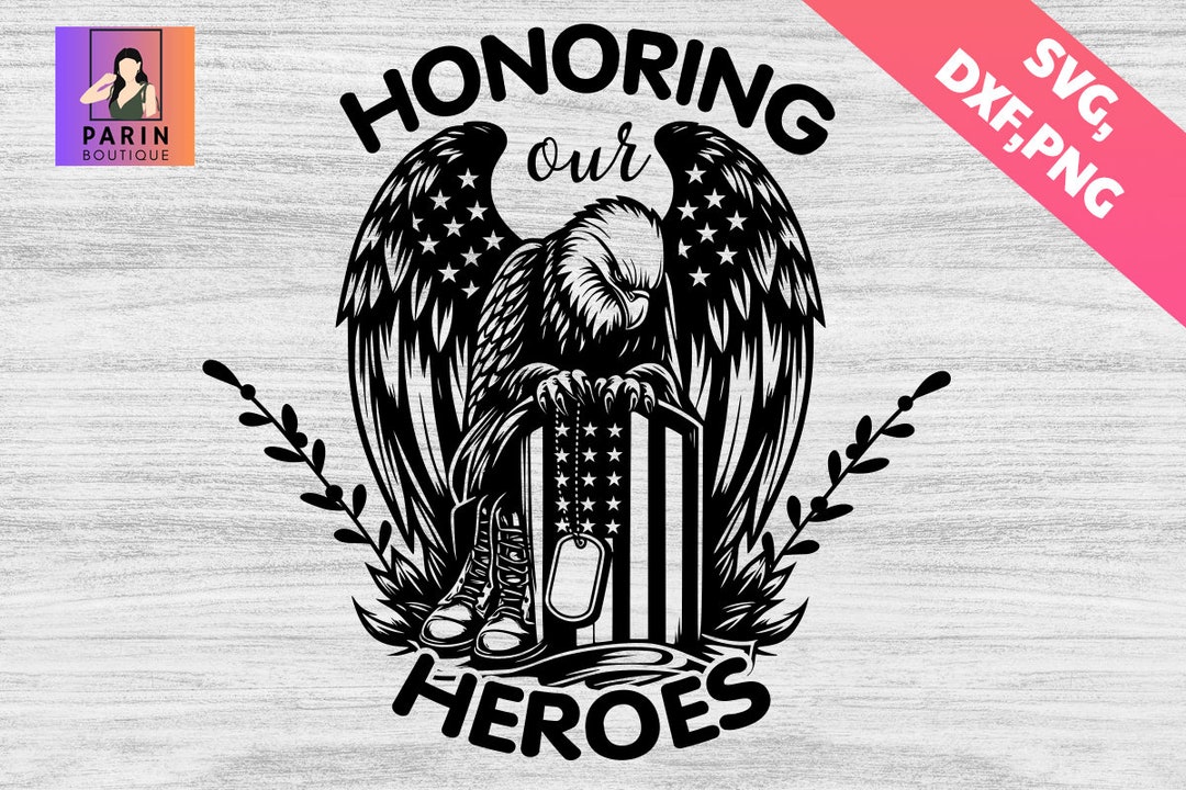 Honoring Our Heroes Svg,remember Their Sacrifice,memorial Day Svg ...