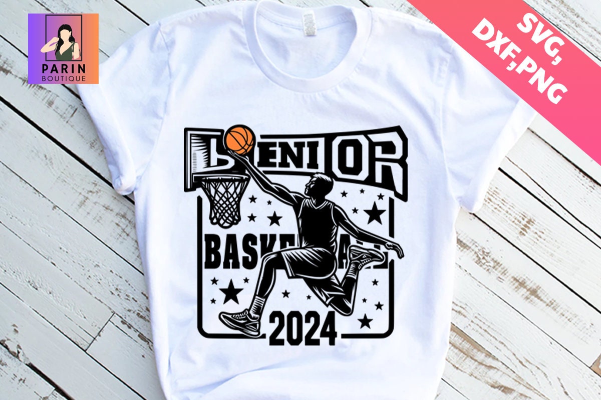 Senior Basketball 2024 SVG Png,basketball Shirts Svg,class of 2024 Team ...