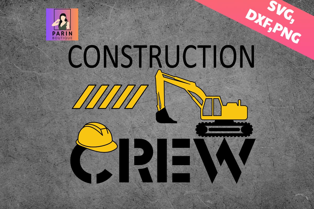 Construction Crew Svg Png, Birthday Construction,excavator Birthday ...
