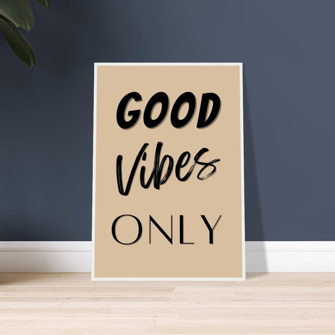 Wall Picture good Vibes Only With Frame. Poster With Positive Saying ...