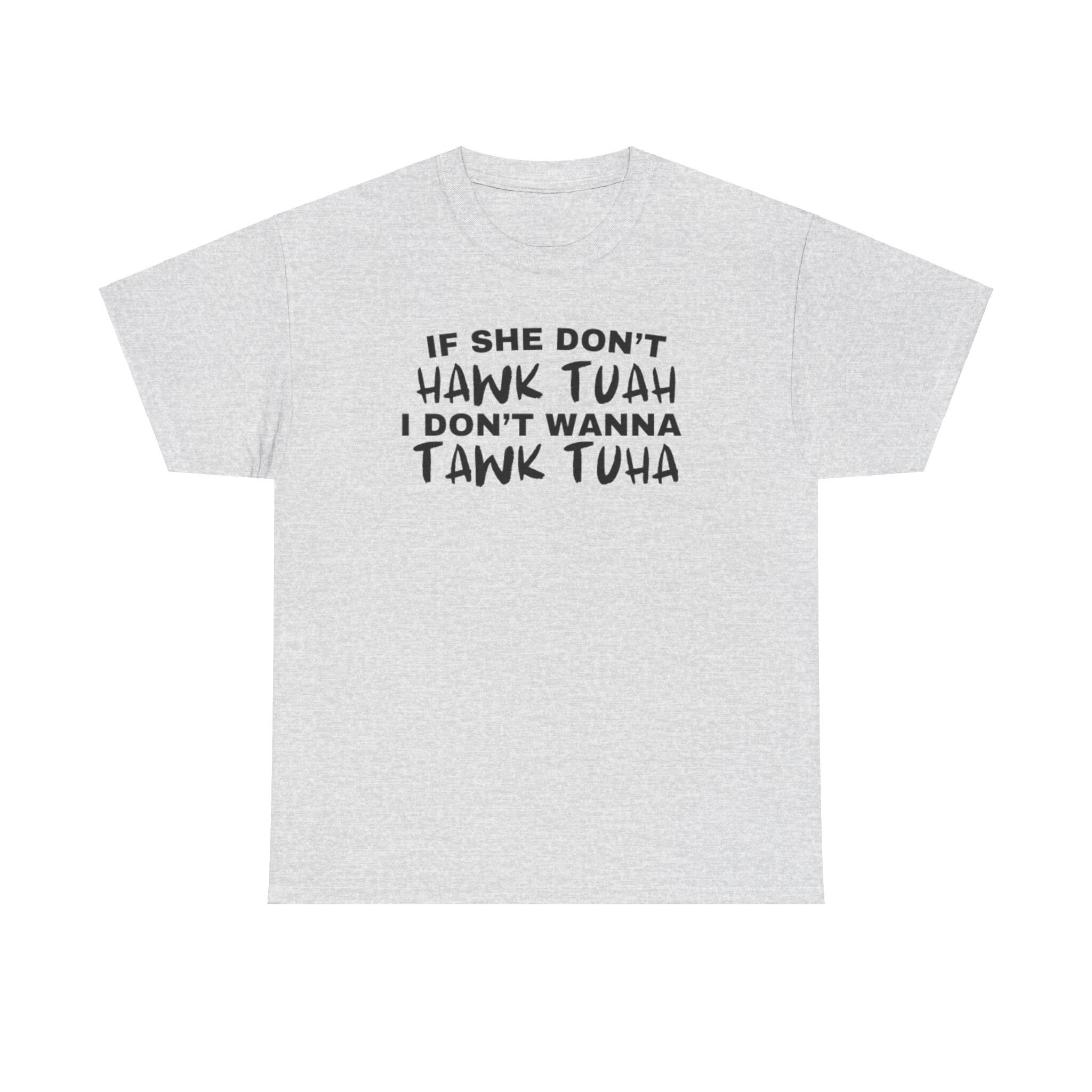 Hawk Tuah Tawk Tuha Viral Video T Shirt - Etsy