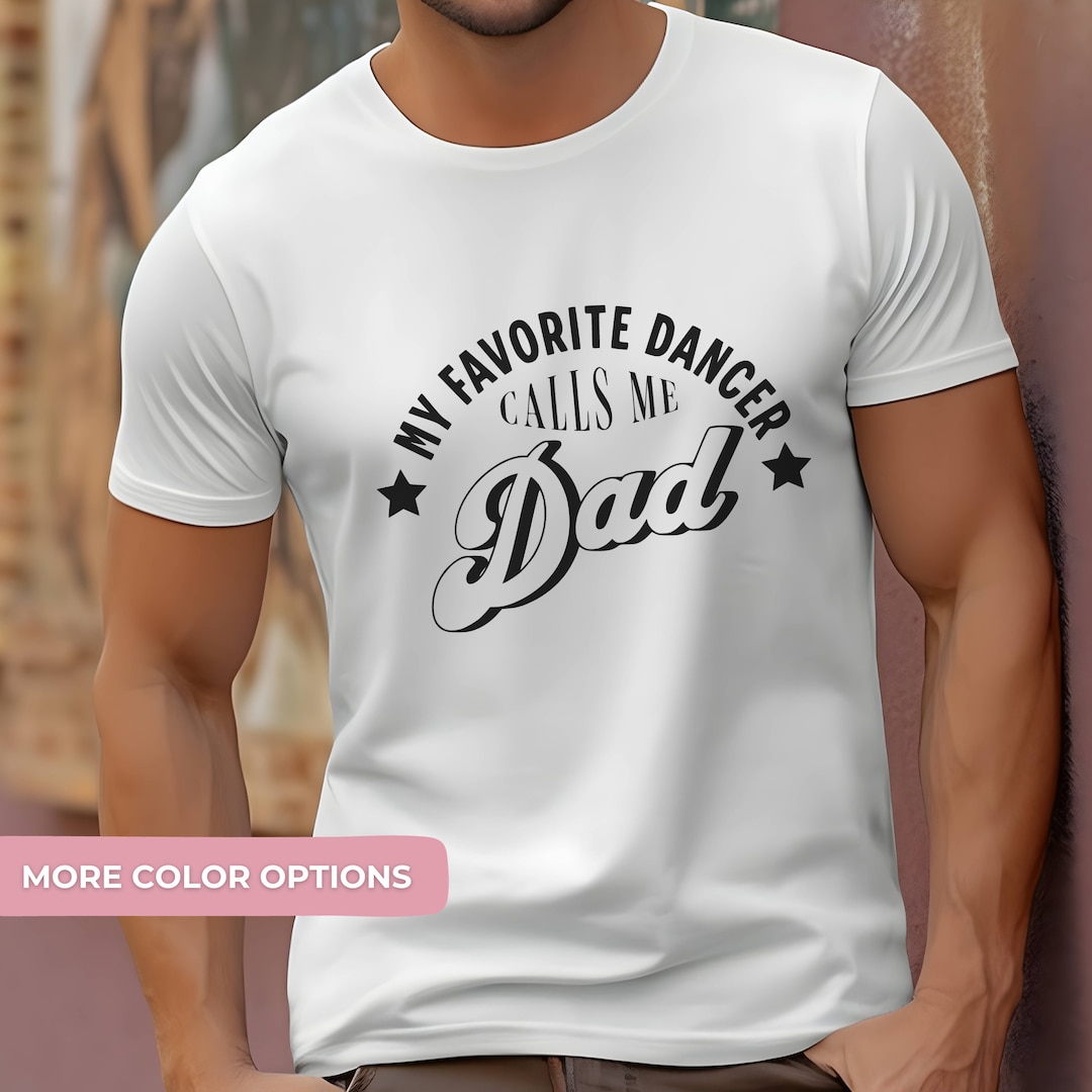Dance Dad Shirt, Dance Dad Gift, Dancer Dad, Dance Team, Gift for Dad ...