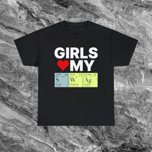 Girls Love My Swag Science Shirt Chemistry Teacher Shirt Science ...