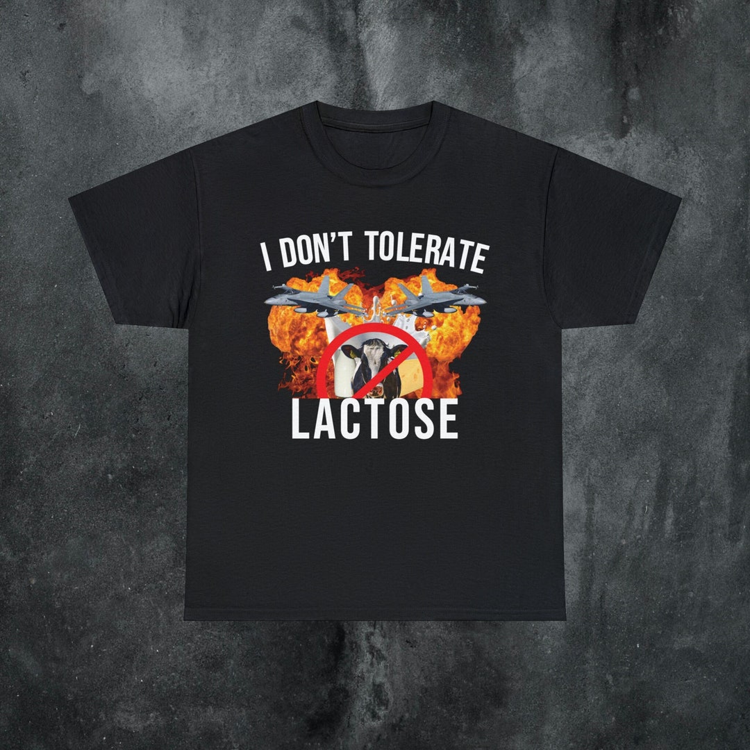 Lactose Intolerant Tshirt, Funny Meme Shirt, Oddly Specific Shirt ...