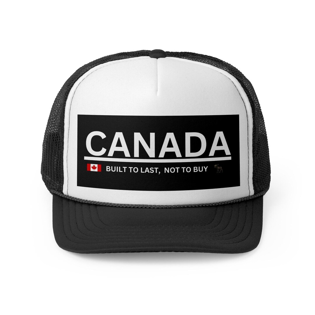 Canada Trucker Caps, Built to Last Not to Buy, Canadian Pride Hat, Gift ...