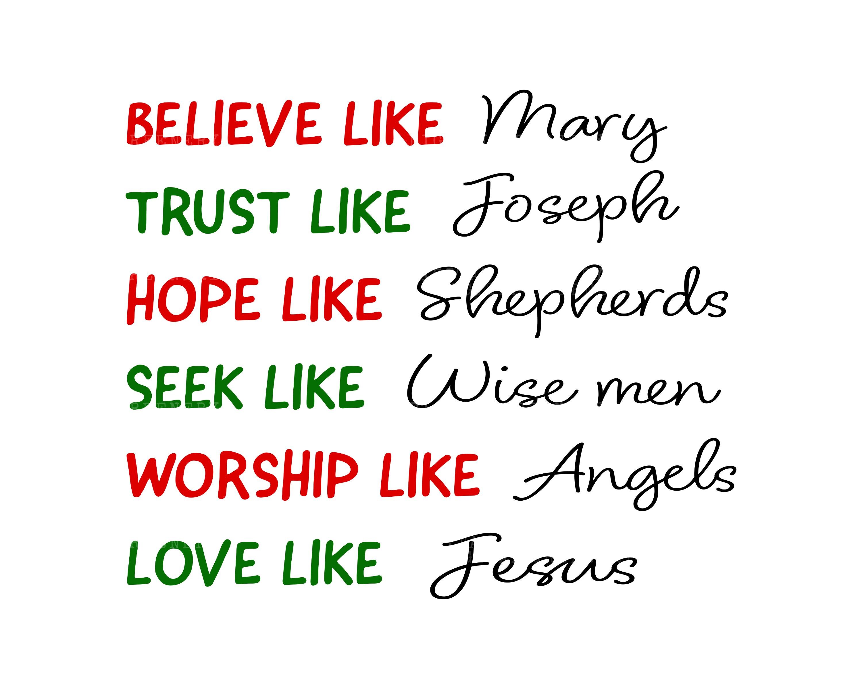 Believe Like Mary Svg, Love Like Jesus Svg, Christian Christmas Svg ...