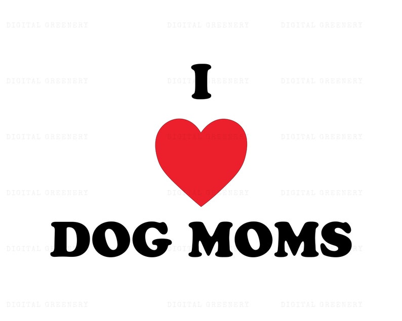 I Heart Dog Moms Svg, I Love Dog Moms Svg, Dog Mom Svg, Dog Heart Svg ...