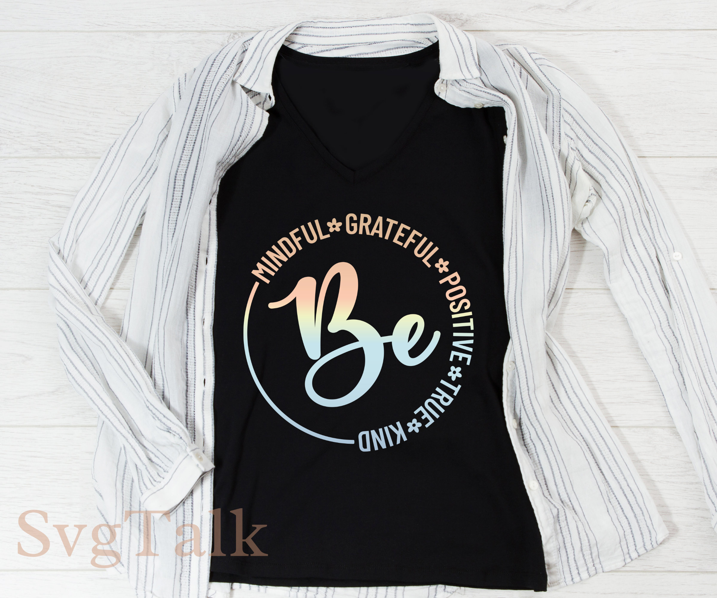 Be Svg Be Mindful Grateful Positive True and Kind Svg Mindful Svg ...