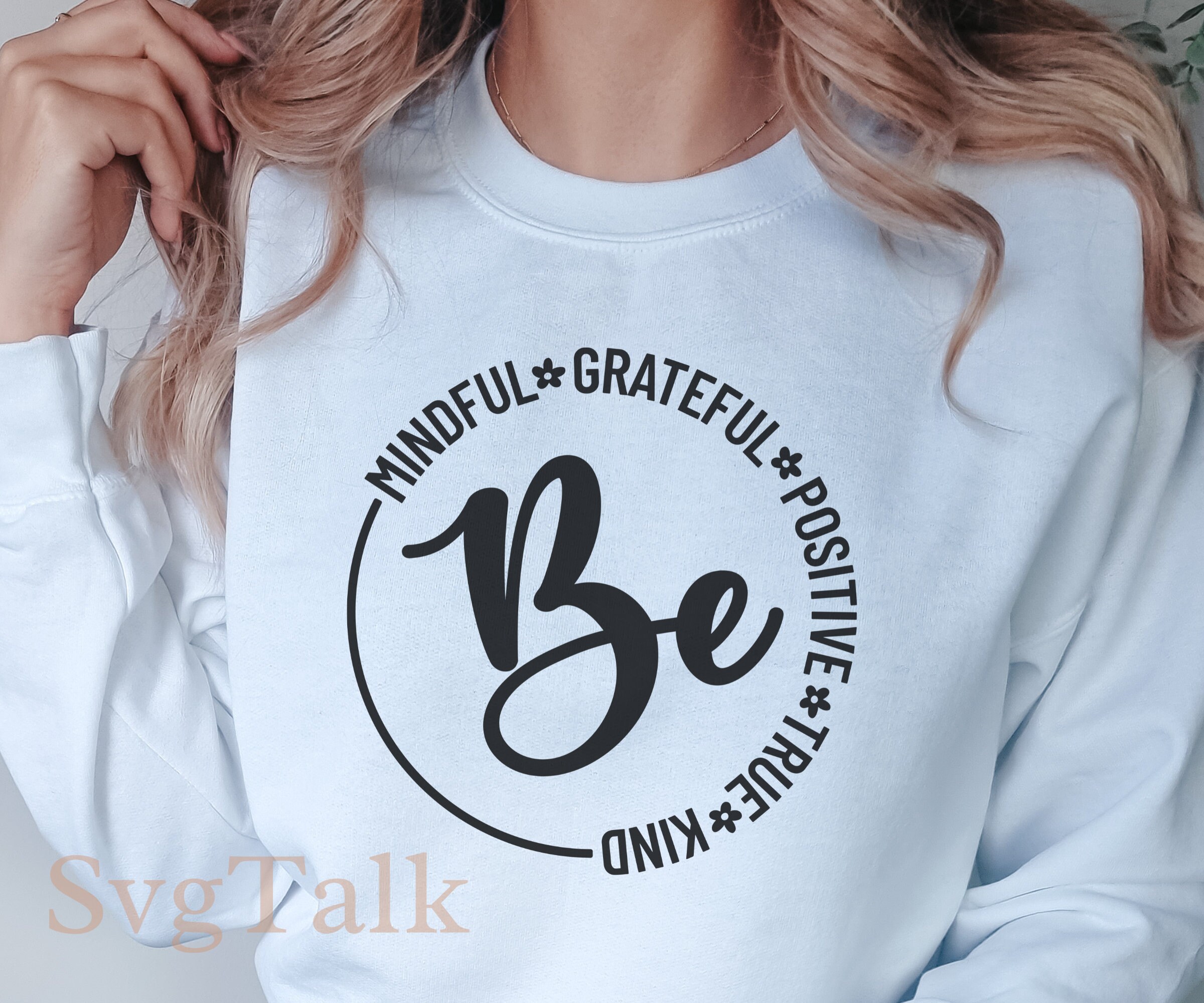Be Svg Be Mindful Grateful Positive True and Kind Svg Mindful Svg ...