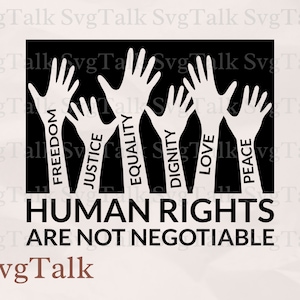 Human Rights Are Not Negotiable SVG: Social Justice Cut File (digital ...