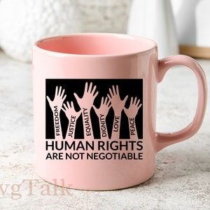 Human Rights Are Not Negotiable SVG: Social Justice Cut File (digital ...
