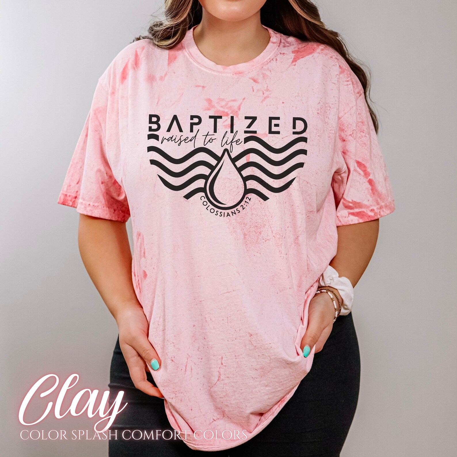 Baptized Raised to Life Christian T-shirt, Water Baptism Faith Tee ...
