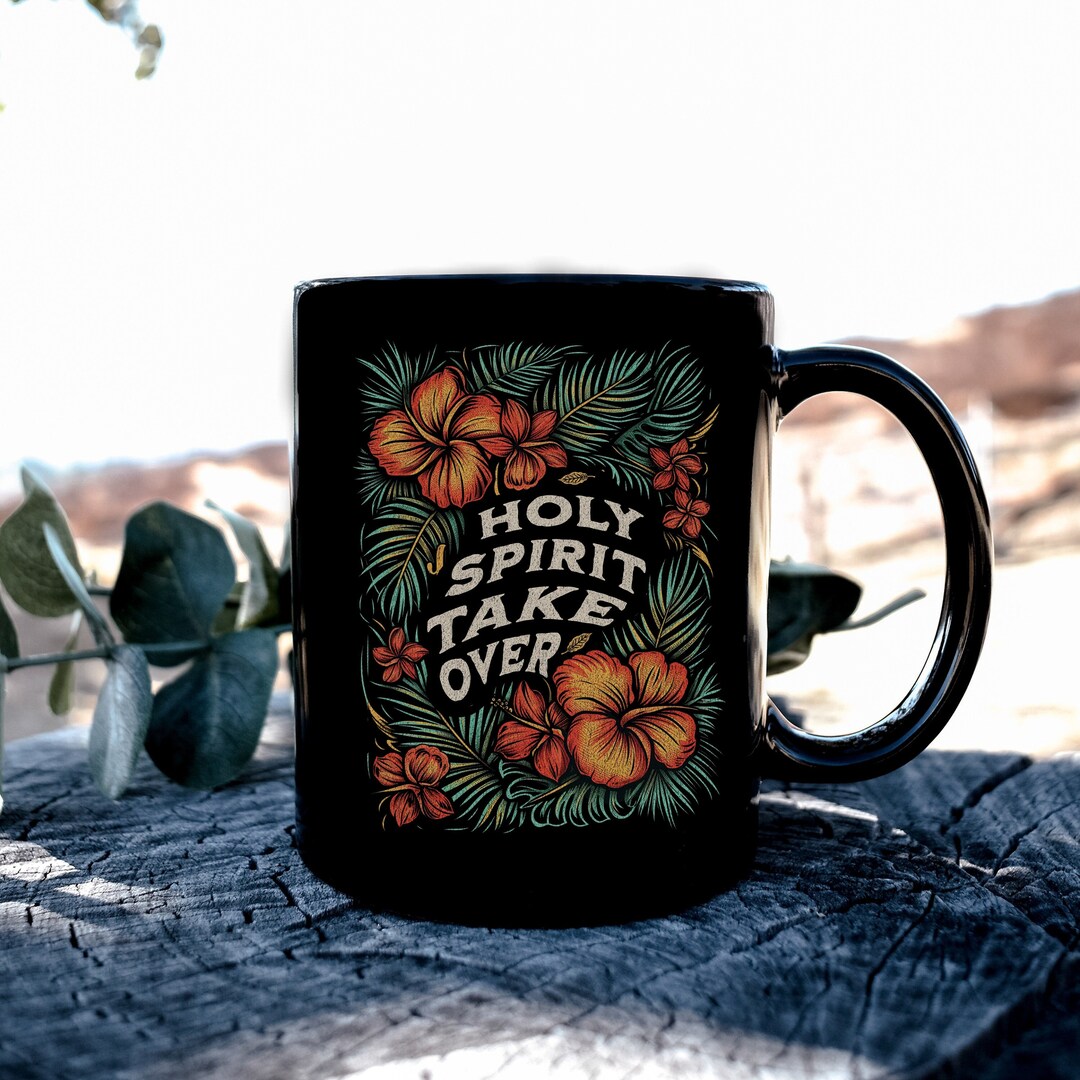 Holy Spirit Take Over, Christian Mug, Bible Verse Mugs, Christian Mugs ...
