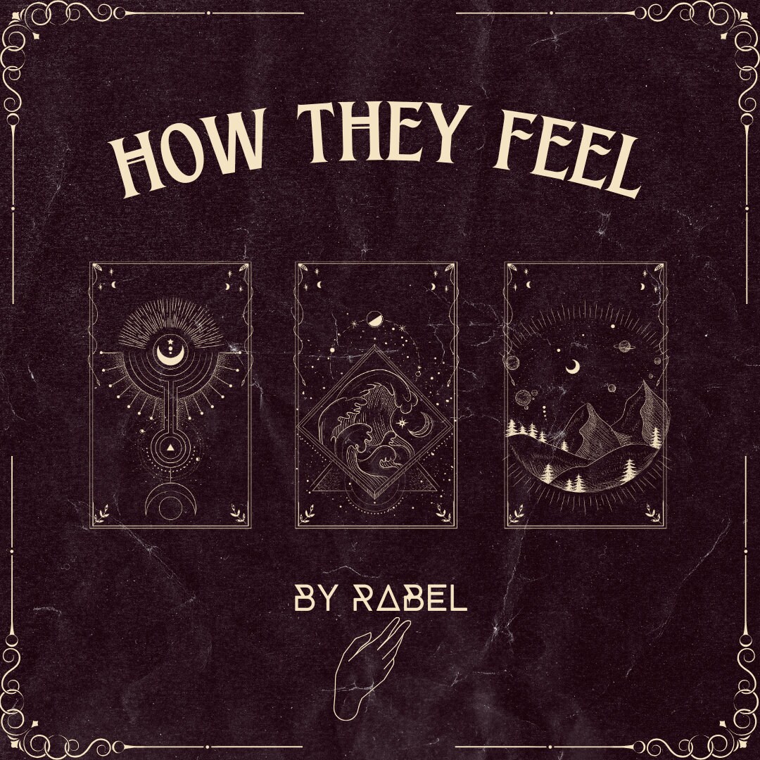 How They Feel Reading, Tarot Card Reading by Rabel 99% Accurate ...