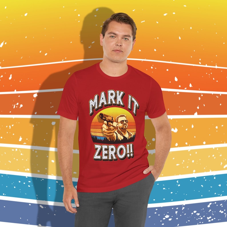 Mark It Zero Walter Sobchak T-shirt. Quote From John Goodman in the Big Lebowski Movie Tshirt ...